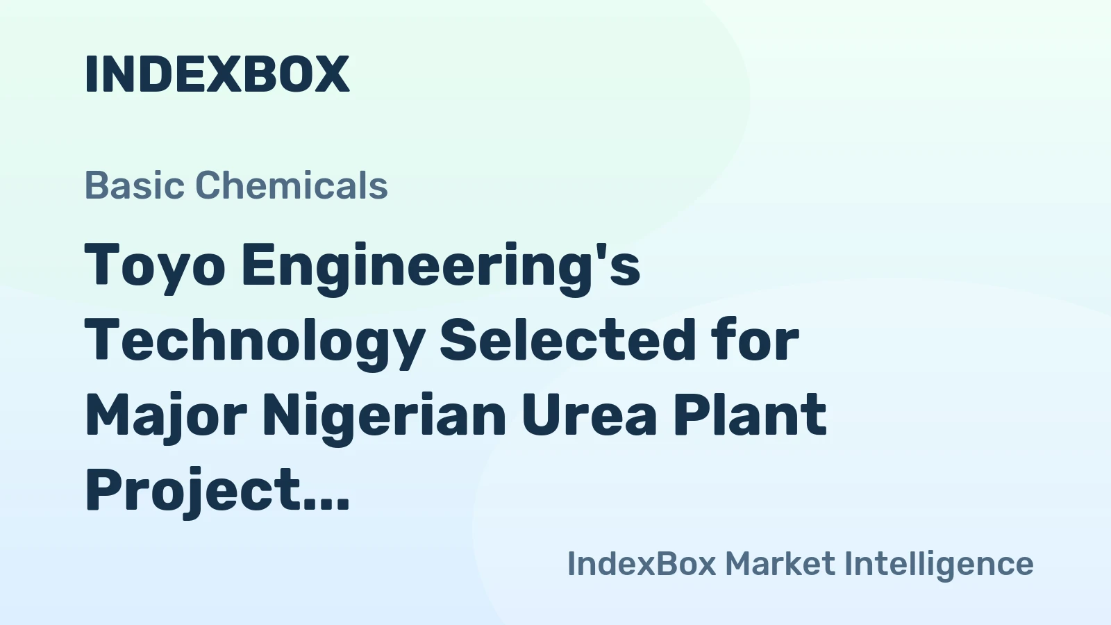 Toyo Engineering's Technology Selected for Major Nigerian Urea Plant Project
