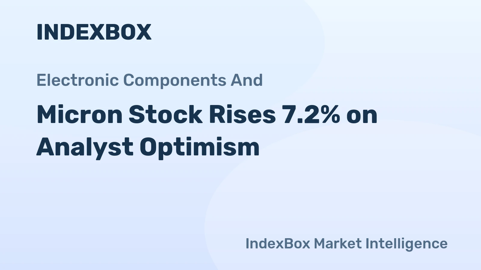 Micron Stock Rises 7.2% on Analyst Optimism