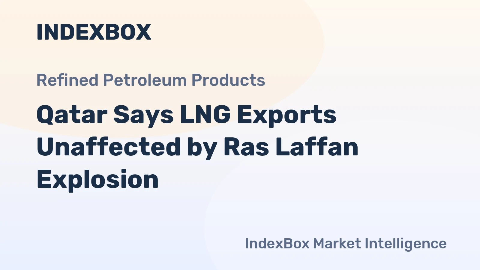 Qatar Says LNG Exports Unaffected by Ras Laffan Explosion