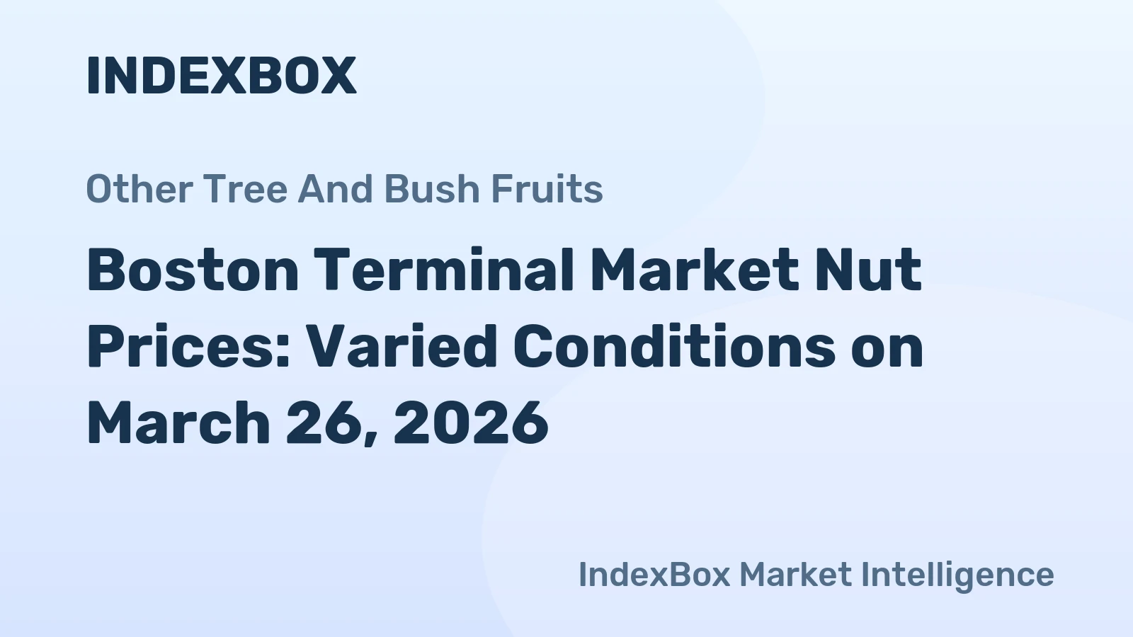 Boston Terminal Market Nut Prices: Varied Conditions on March 26, 2026