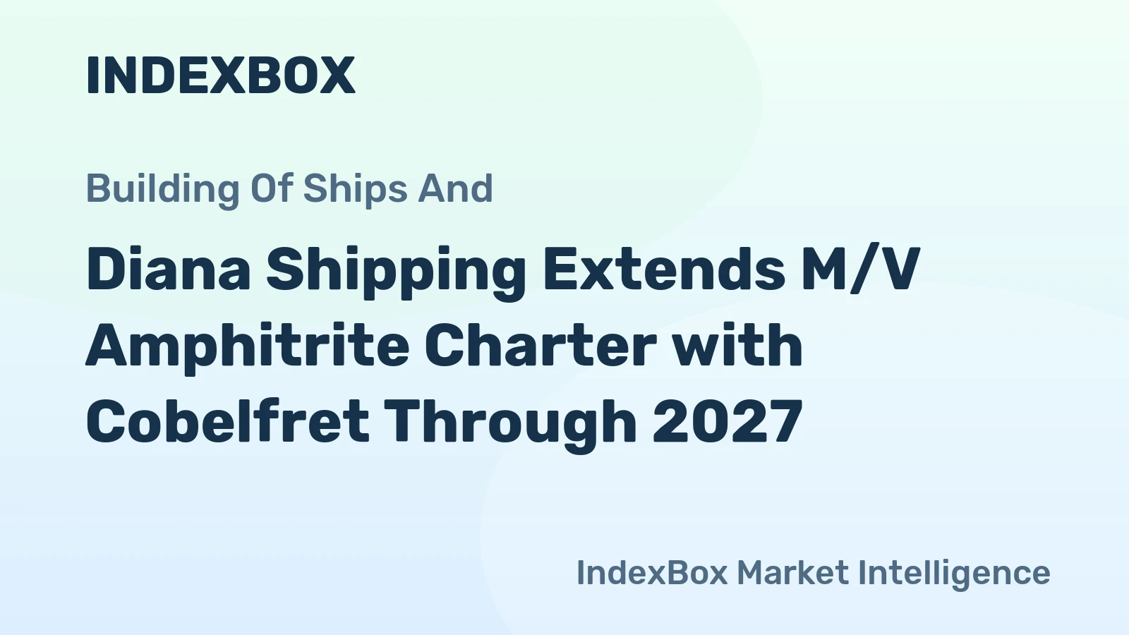 Diana Shipping Extends M/V Amphitrite Charter with Cobelfret Through 2027