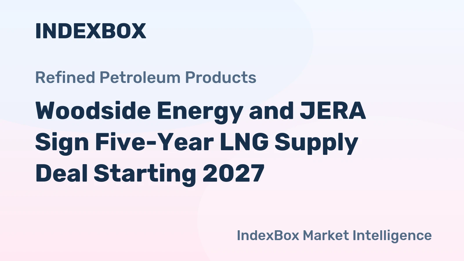 Woodside Energy and JERA Sign Five-Year LNG Supply Deal Starting 2027