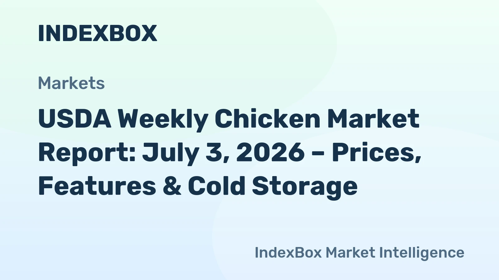 USDA Weekly Chicken Market Report: July 3, 2026 – Prices, Features & Cold Storage