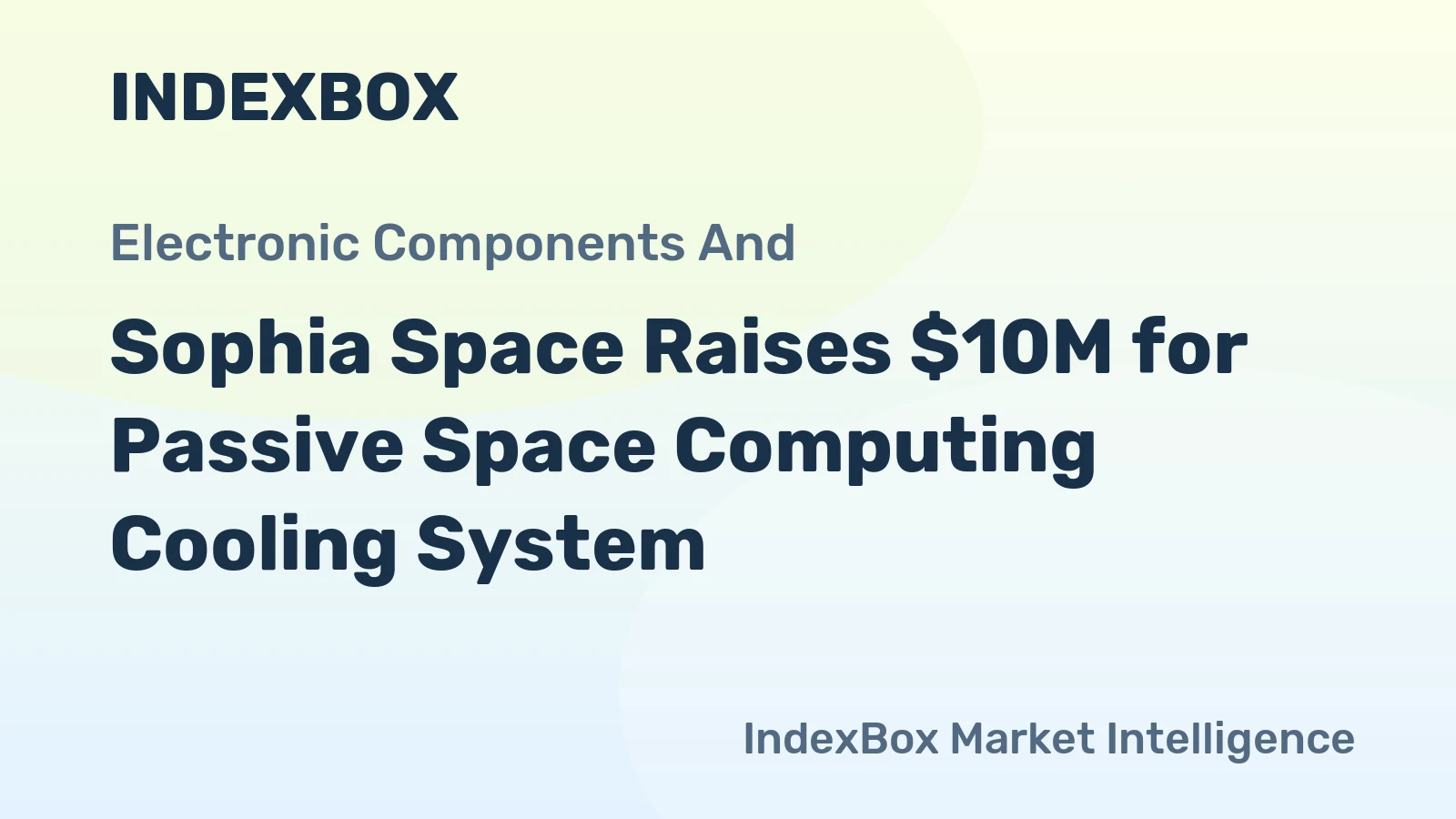 Sophia Space Raises $10M for Passive Space Computing Cooling System