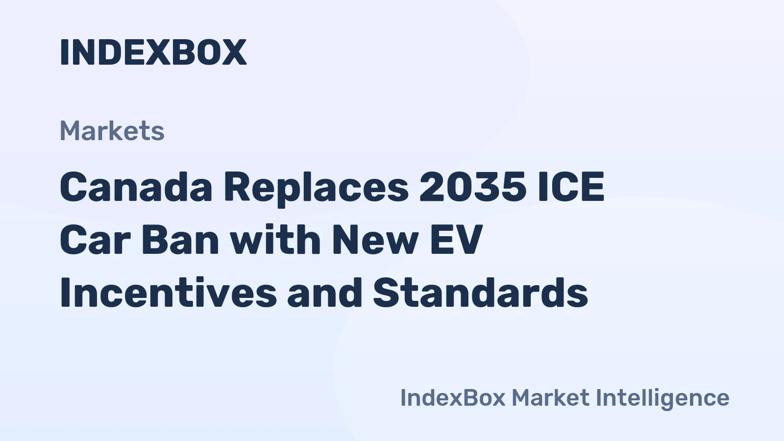 Canada Replaces 2035 ICE Car Ban with New EV Incentives and Standards