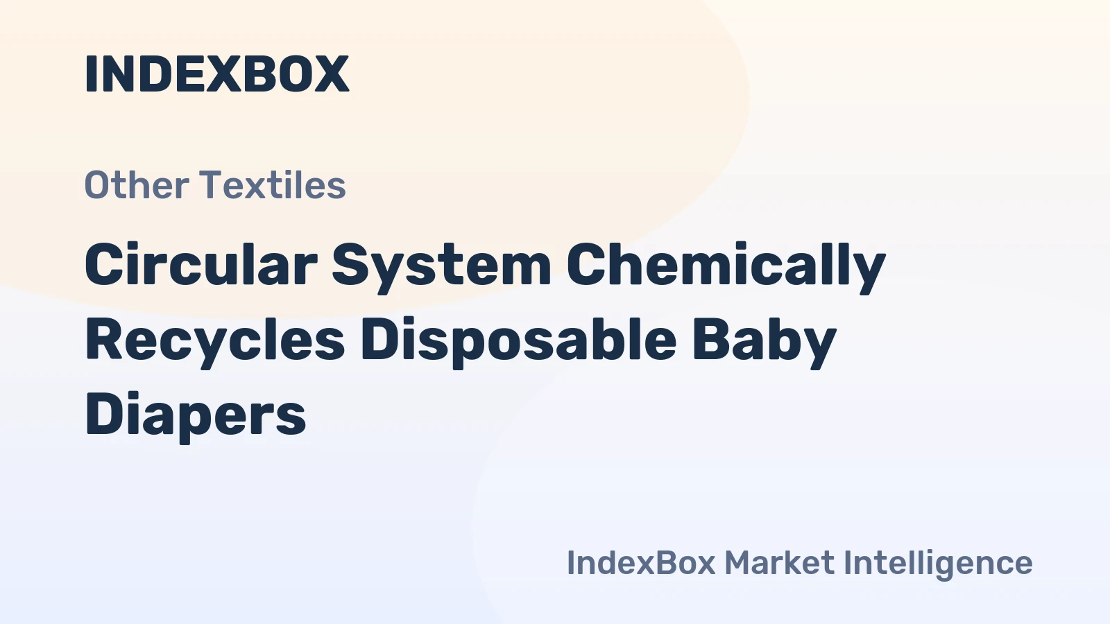 Circular System Chemically Recycles Disposable Baby Diapers