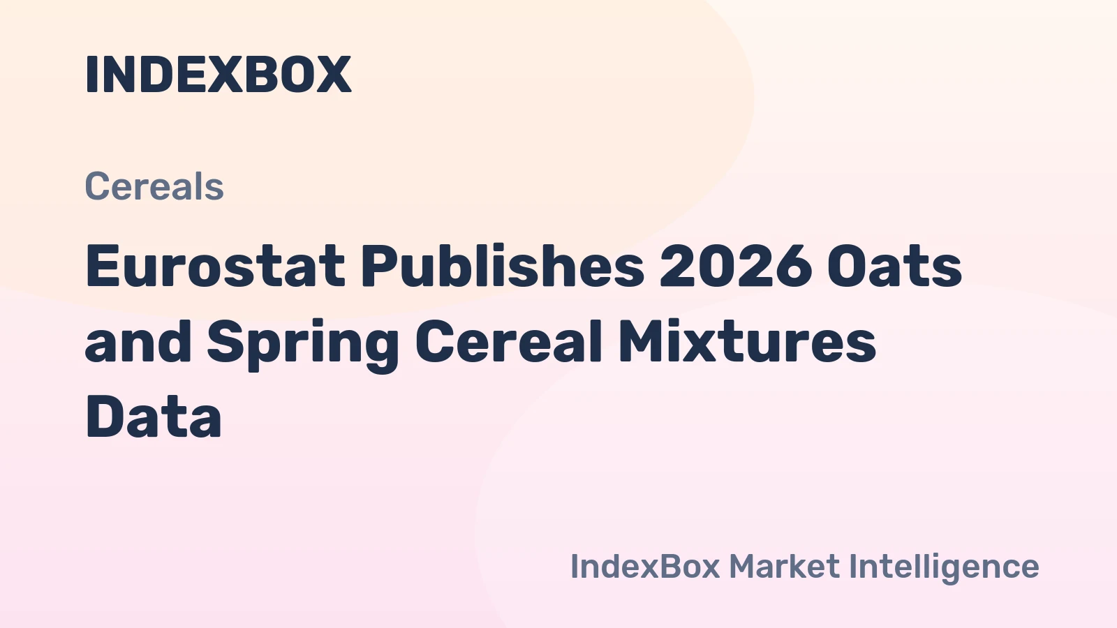 Eurostat Publishes 2026 Oats and Spring Cereal Mixtures Data