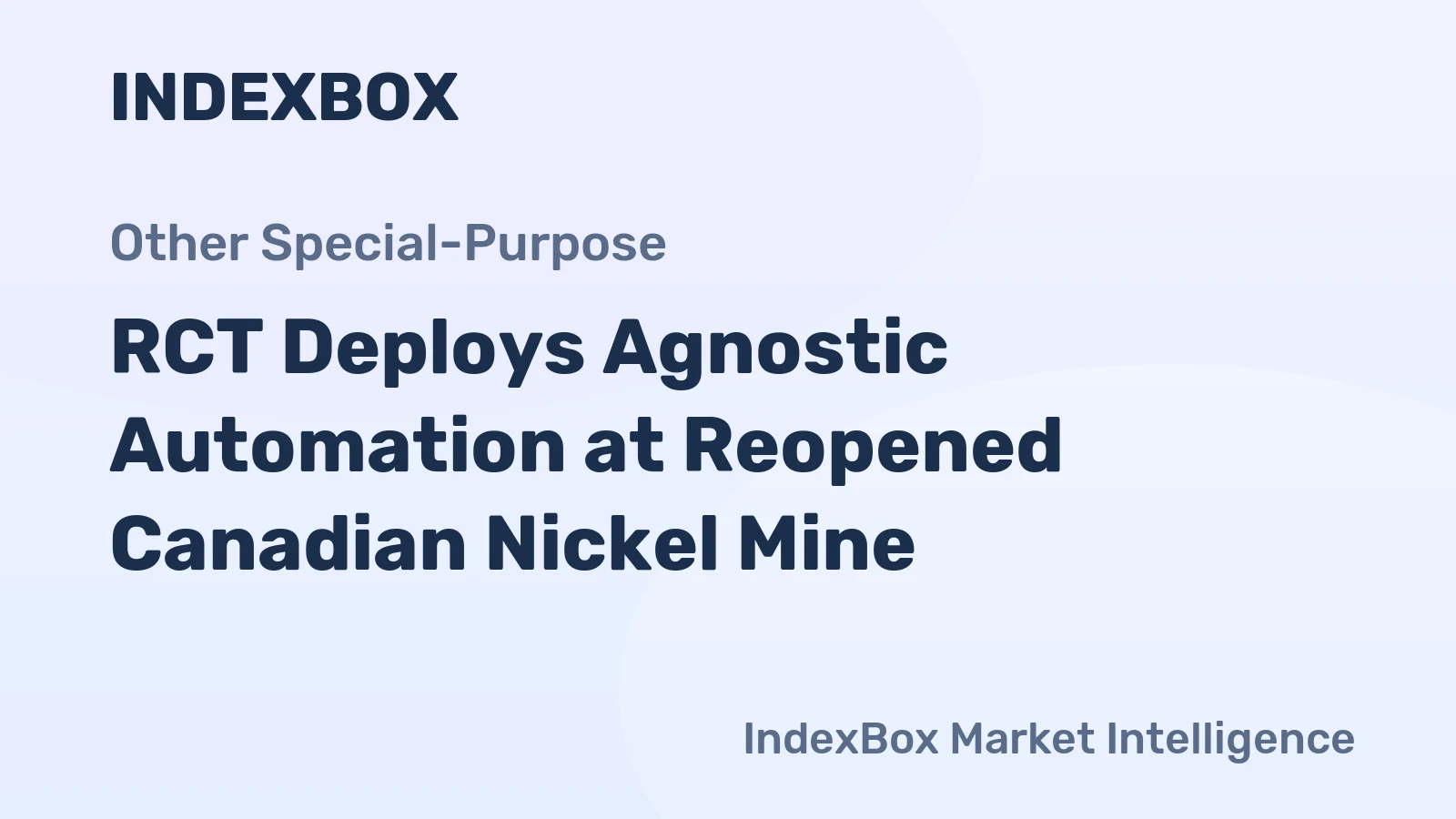 RCT Deploys Agnostic Automation at Reopened Canadian Nickel Mine