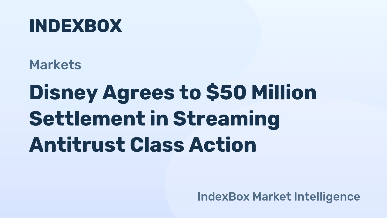 Disney Agrees to $50 Million Settlement in Streaming Antitrust Class Action