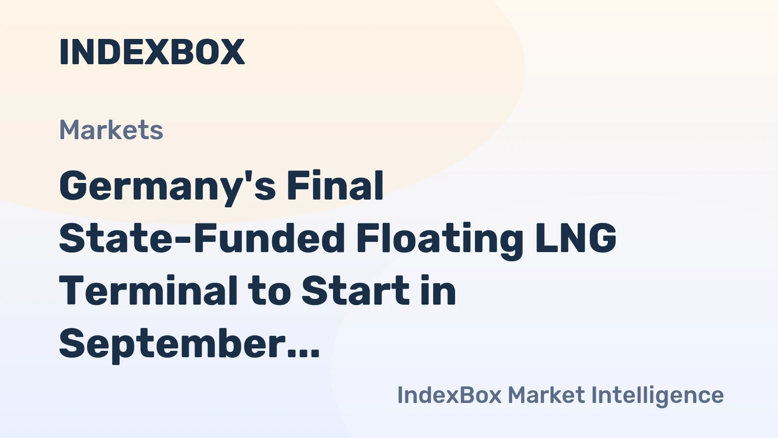 Germany's Final State-Funded Floating LNG Terminal to Start in September