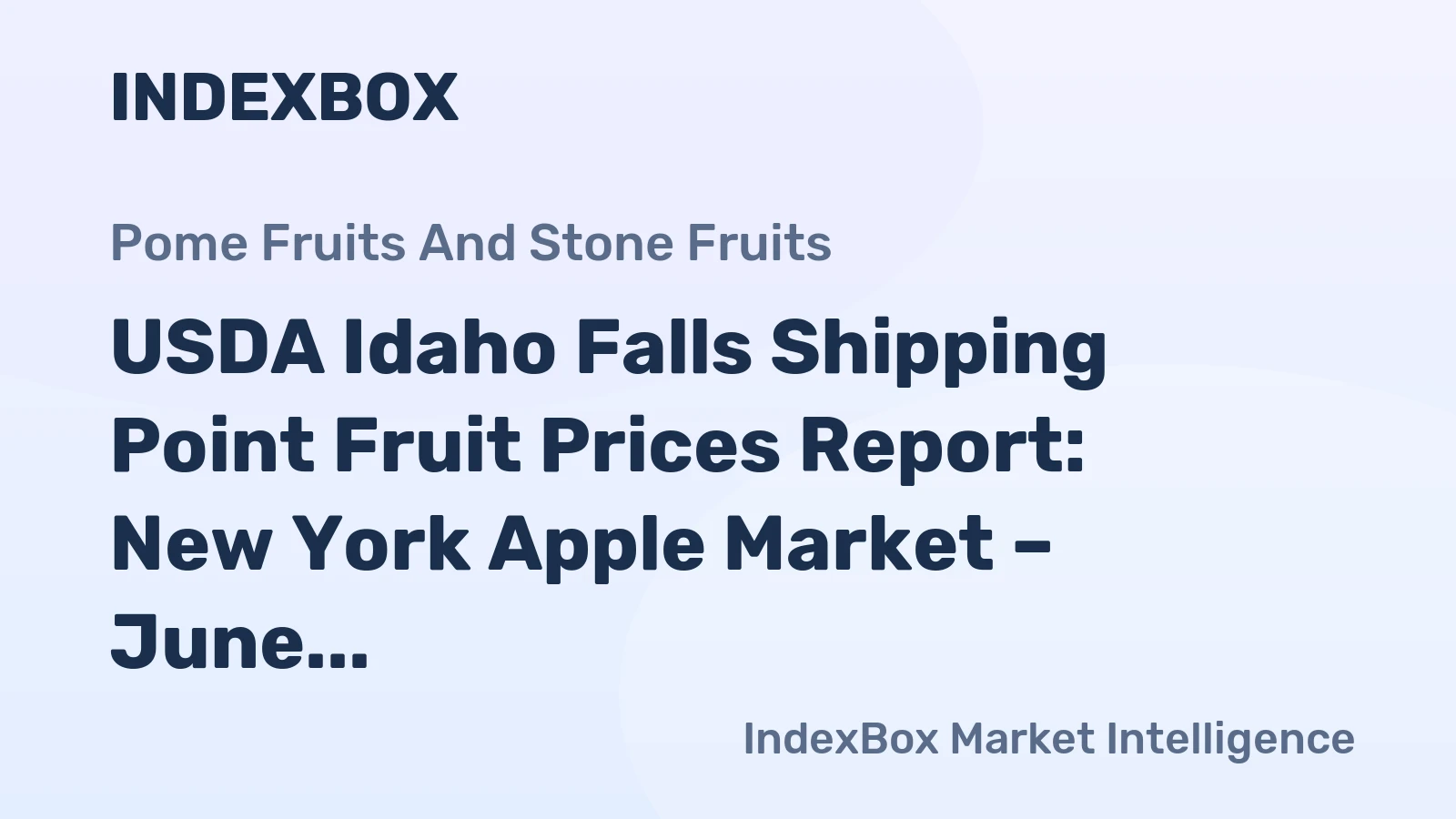 USDA Idaho Falls Shipping Point Fruit Prices Report: New York Apple Market – June 26, 2026