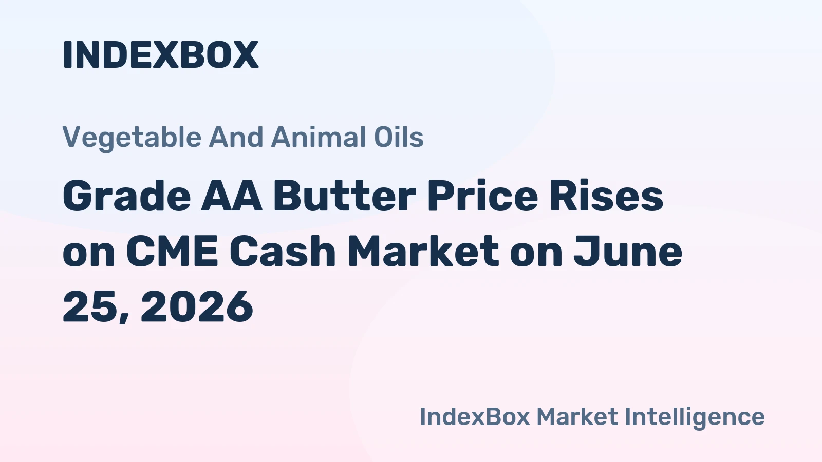Grade AA Butter Price Rises on CME Cash Market on June 25, 2026