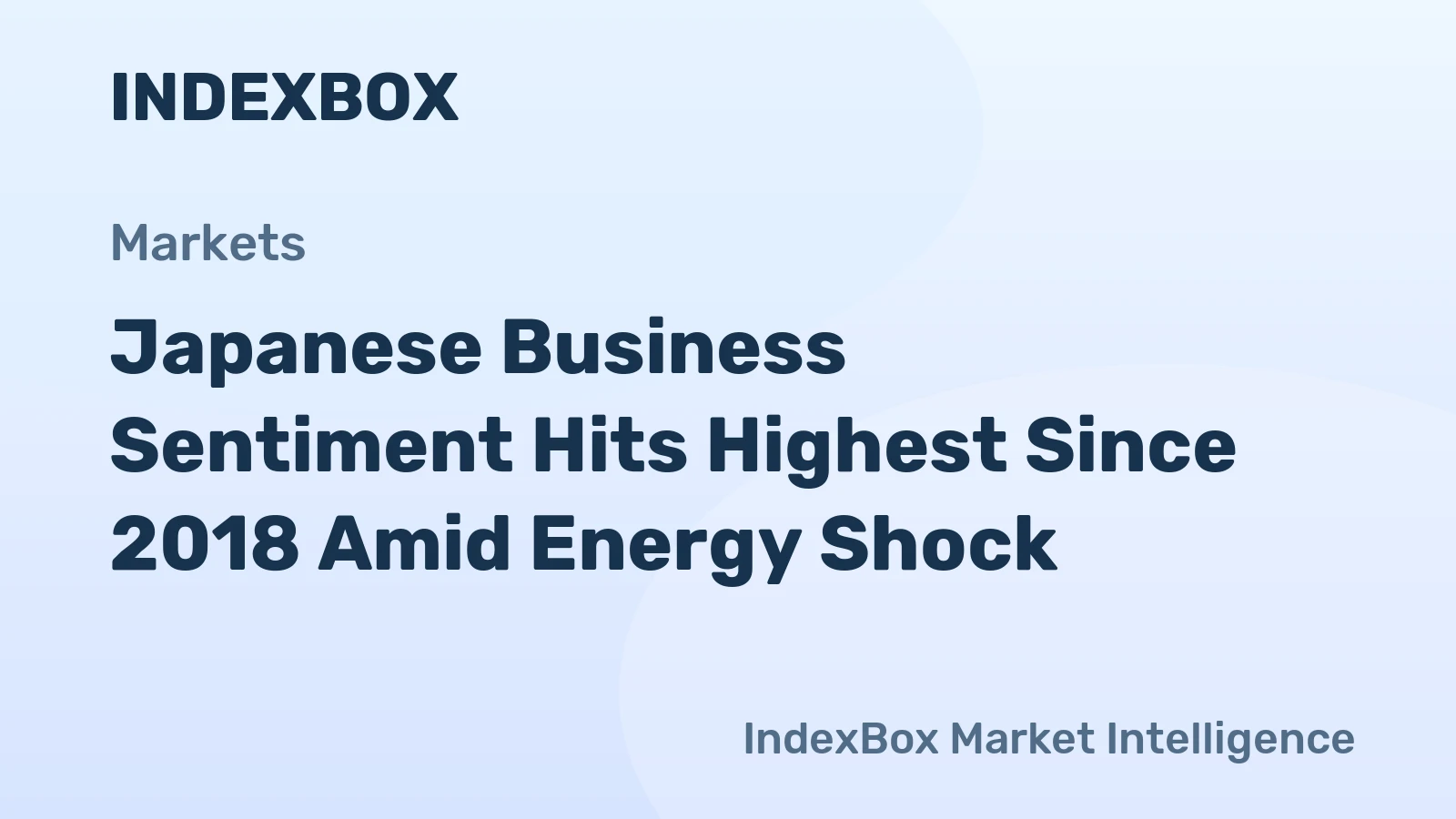 Japanese Business Sentiment Hits Highest Since 2018 Amid Energy Shock