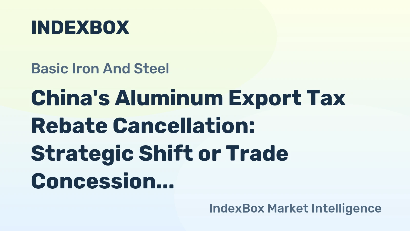 China's Aluminum Export Tax Rebate Cancellation: Strategic Shift or Trade Concession?