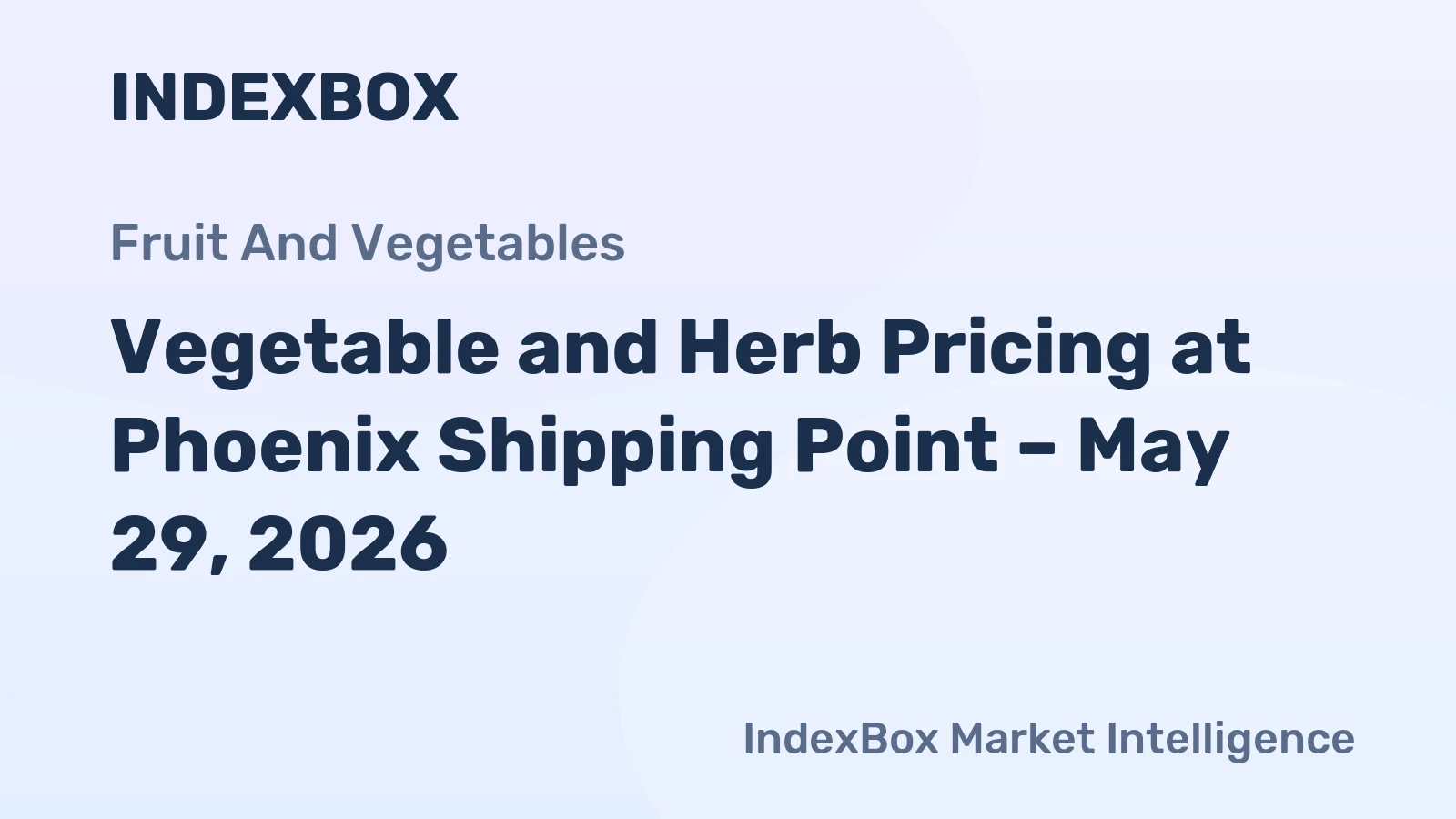 Vegetable and Herb Pricing at Phoenix Shipping Point – May 29, 2026