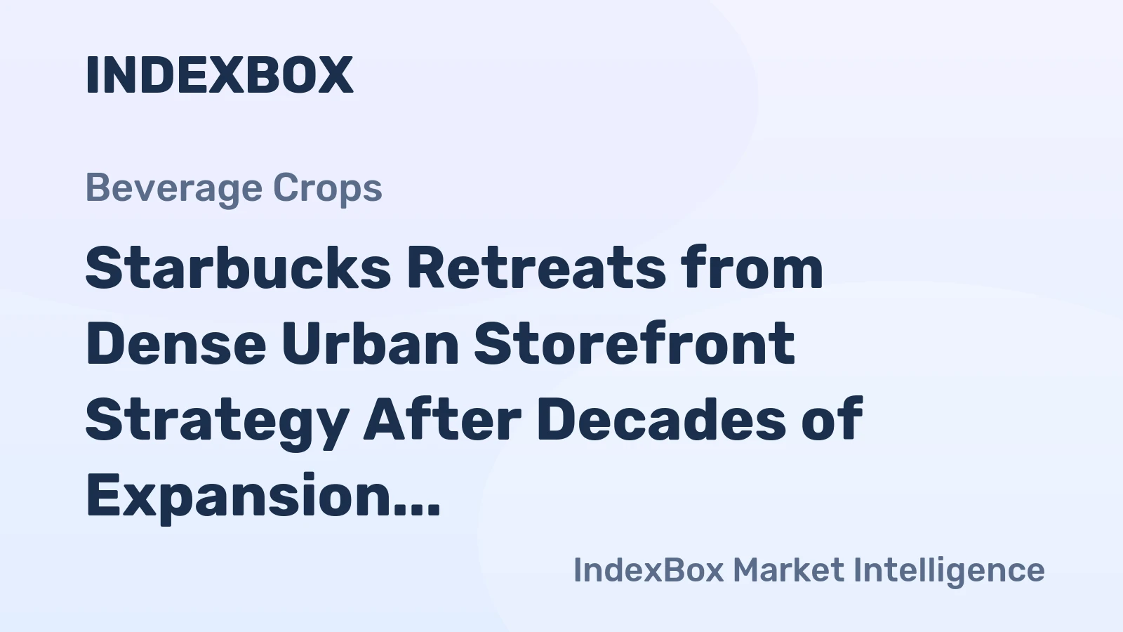Starbucks Retreats from Dense Urban Storefront Strategy After Decades of Expansion