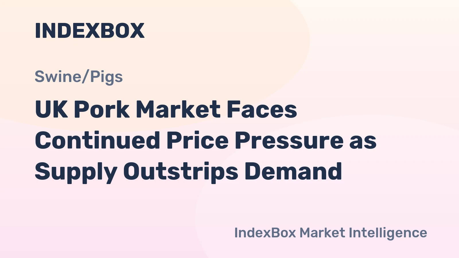 UK Pork Market Faces Continued Price Pressure as Supply Outstrips Demand