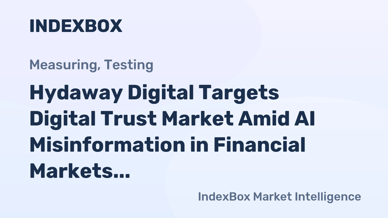 Hydaway Digital Targets Digital Trust Market Amid AI Misinformation in Financial Markets