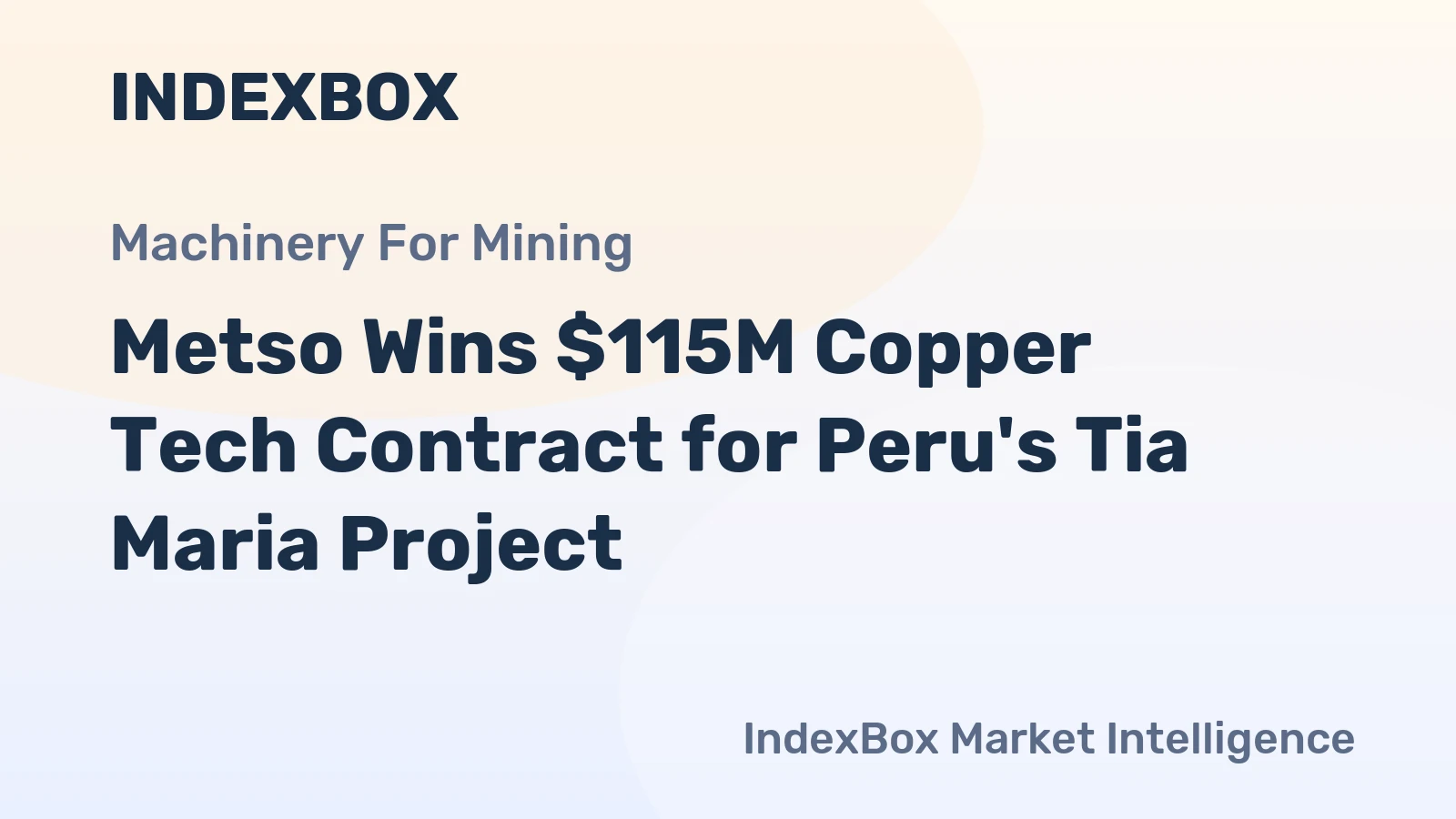 Metso Wins $115M Copper Tech Contract for Peru's Tia Maria Project