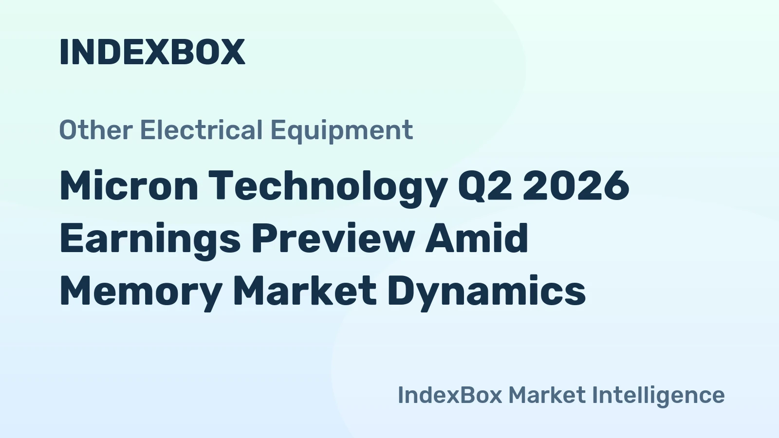 Micron Technology Q2 2026 Earnings Preview Amid Memory Market Dynamics