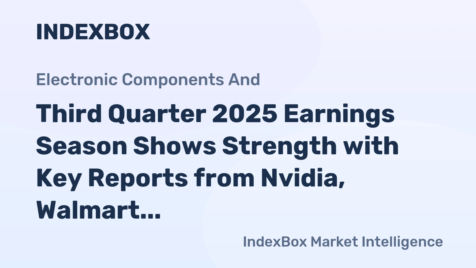 Third Quarter 2025 Earnings Season Shows Strength with Key Reports from Nvidia, Walmart, and Others