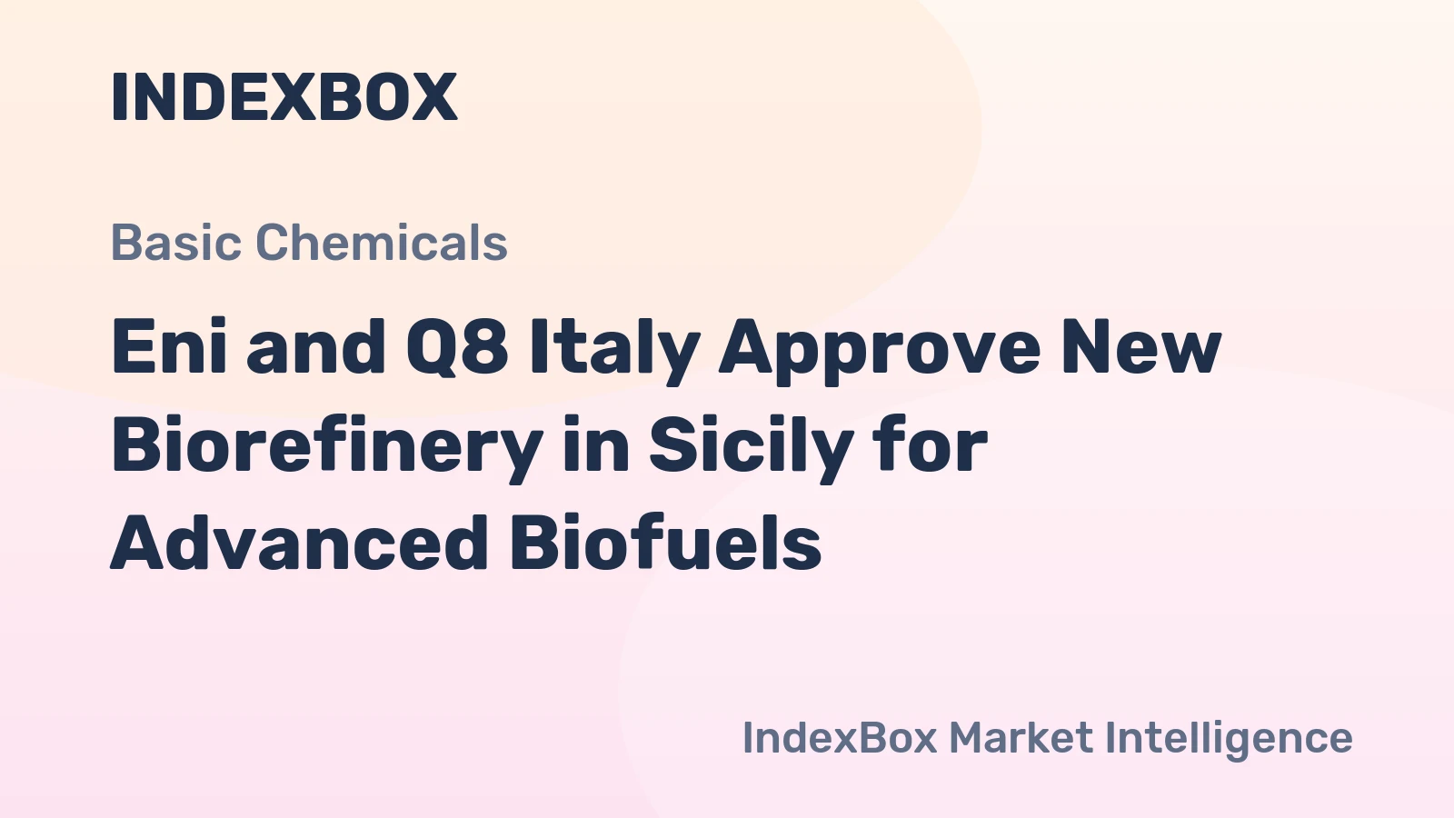 Eni and Q8 Italy Approve New Biorefinery in Sicily for Advanced Biofuels