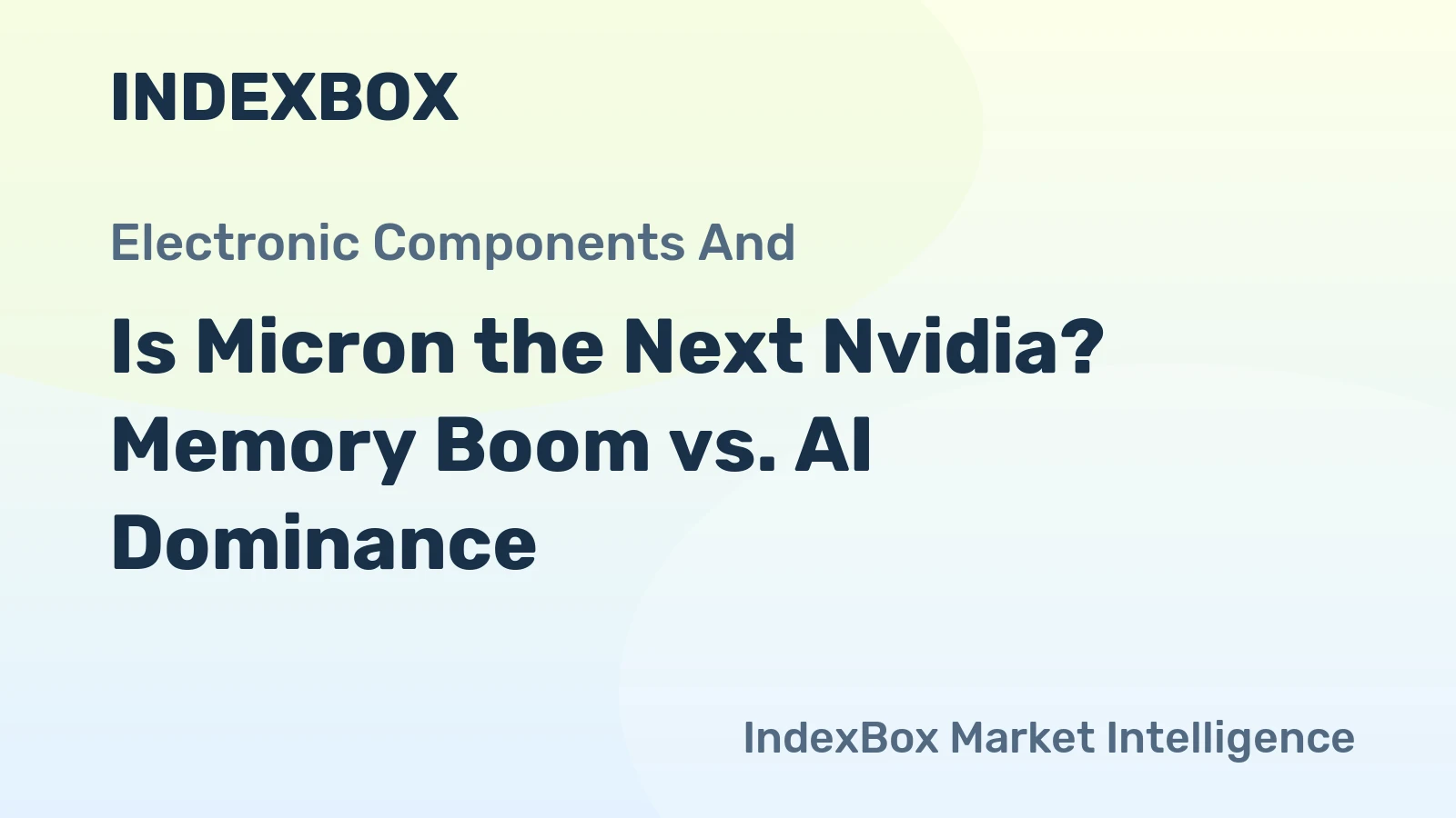 Is Micron the Next Nvidia? Memory Boom vs. AI Dominance