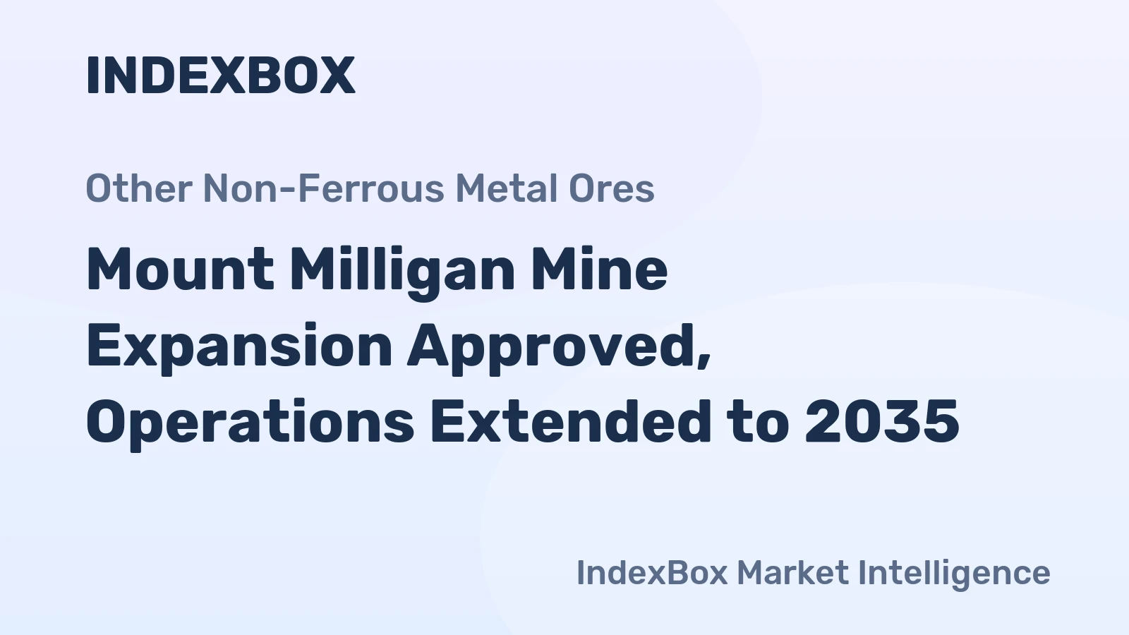 Mount Milligan Mine Expansion Approved, Operations Extended to 2035