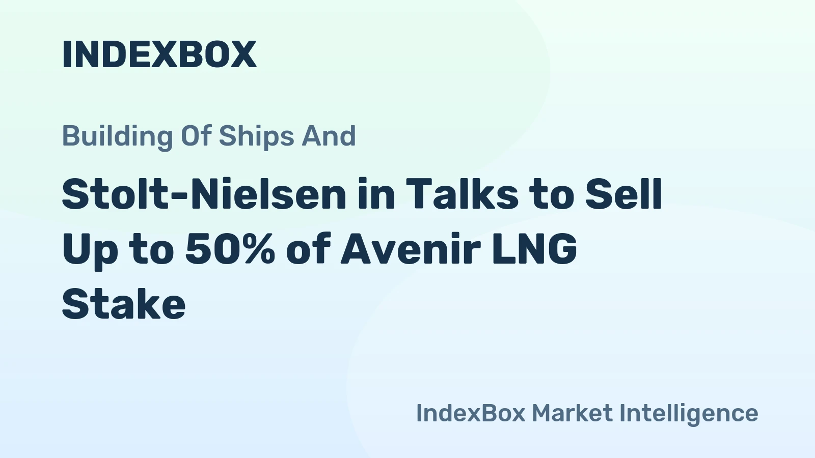 Stolt-Nielsen in Talks to Sell Up to 50% of Avenir LNG Stake