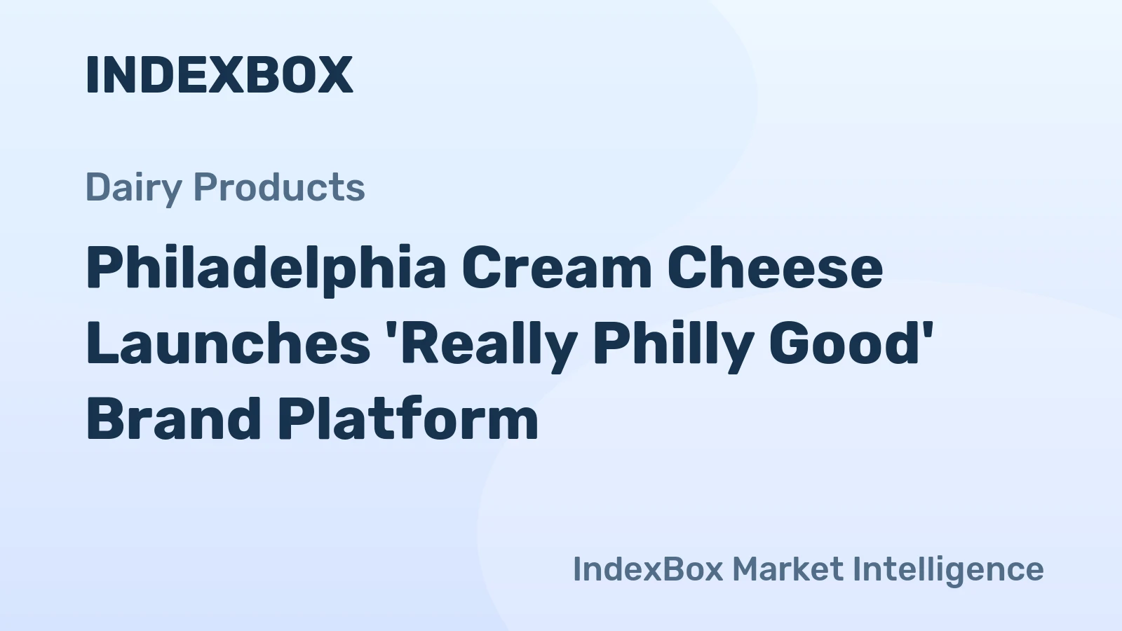 Philadelphia Cream Cheese Launches 'Really Philly Good' Brand Platform