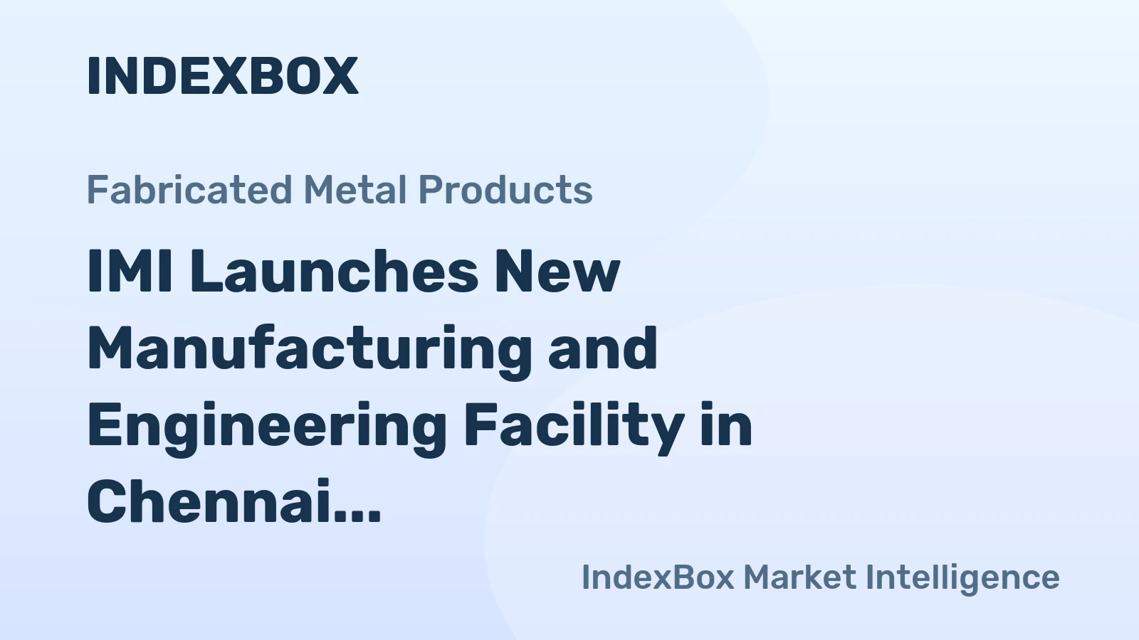IMI Launches New Manufacturing and Engineering Facility in Chennai, India