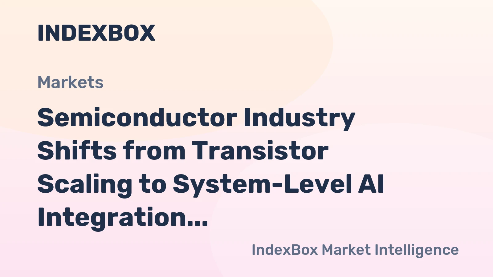 Semiconductor Industry Shifts from Transistor Scaling to System-Level AI Integration