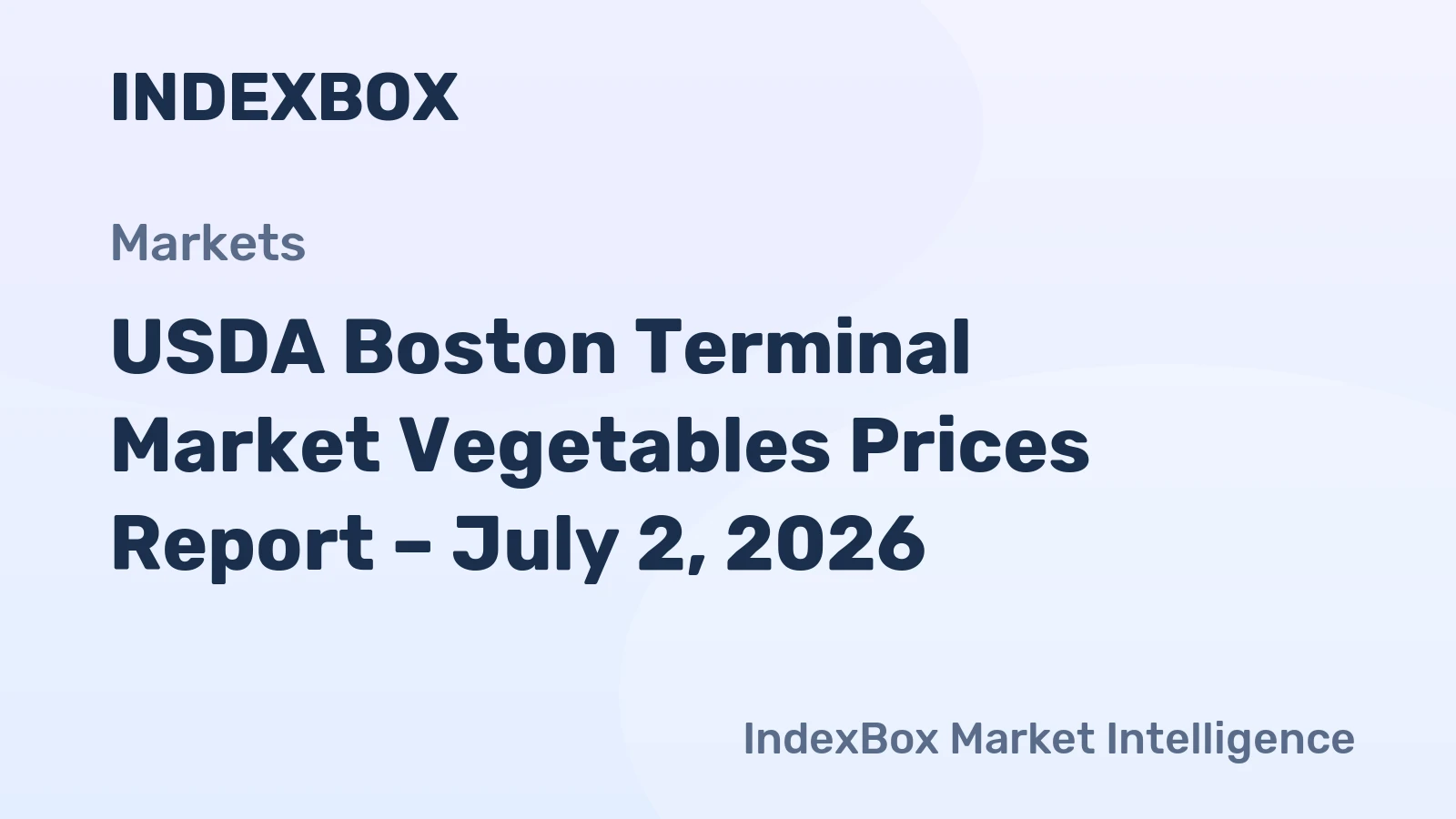 USDA Boston Terminal Market Vegetables Prices Report – July 2, 2026