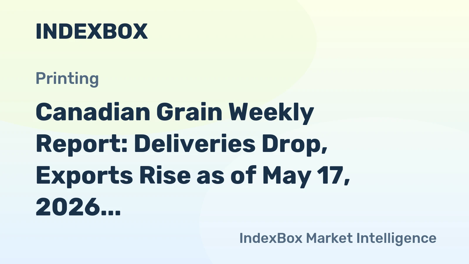 Canadian Grain Weekly Report: Deliveries Drop, Exports Rise as of May 17, 2026
