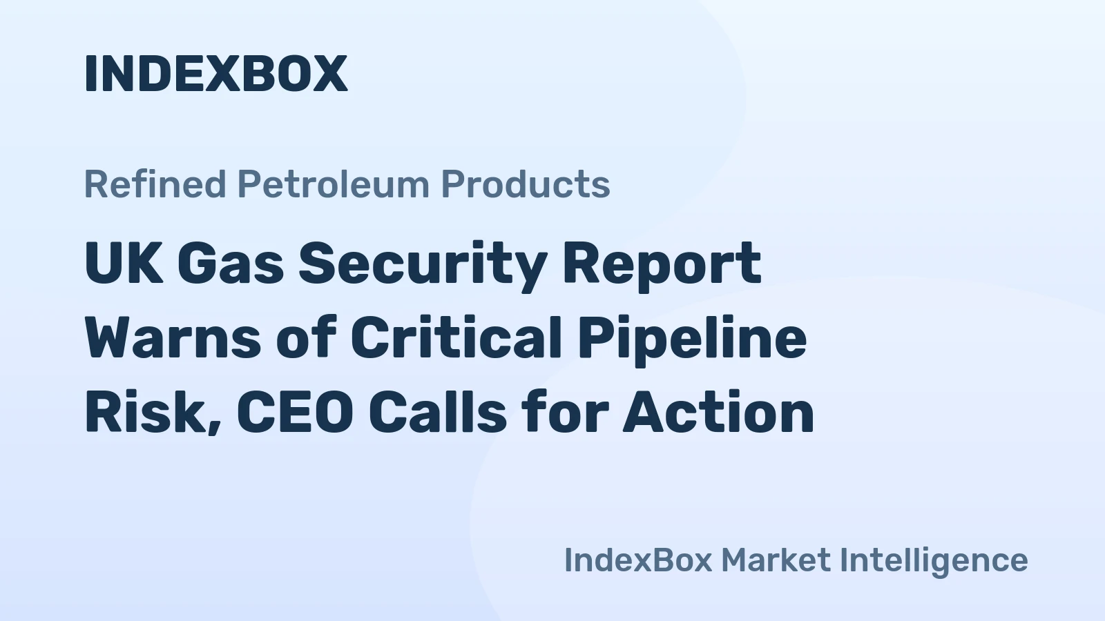 UK Gas Security Report Warns of Critical Pipeline Risk, CEO Calls for Action