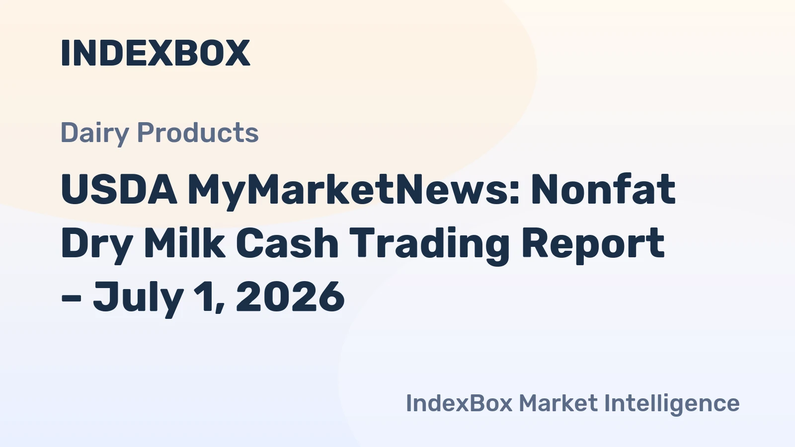 USDA MyMarketNews: Nonfat Dry Milk Cash Trading Report – July 1, 2026