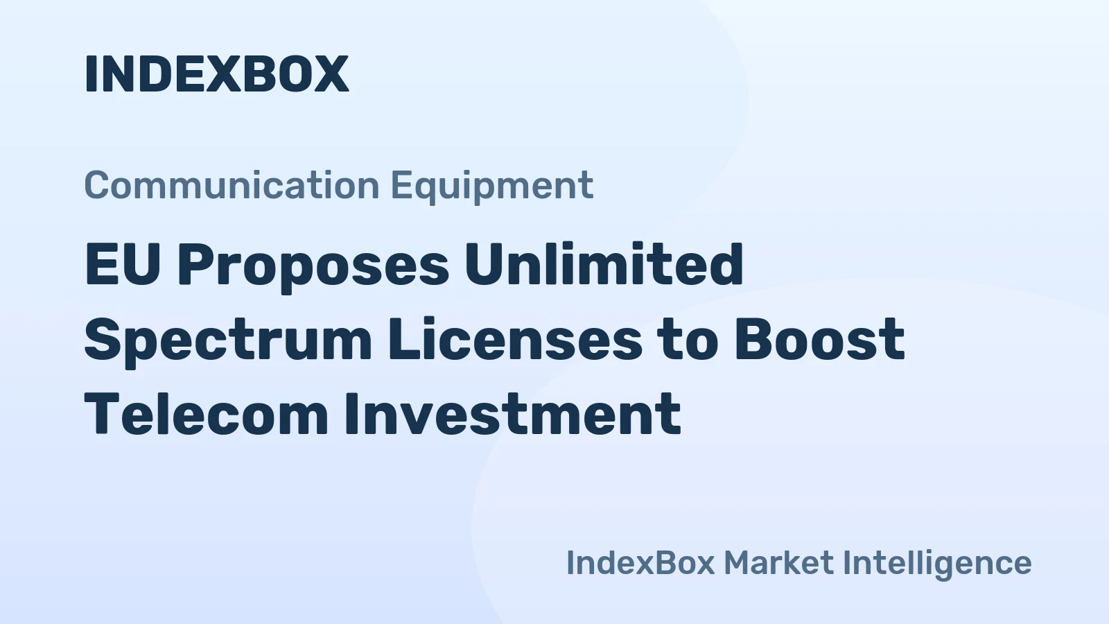 EU Proposes Unlimited Spectrum Licenses to Boost Telecom Investment