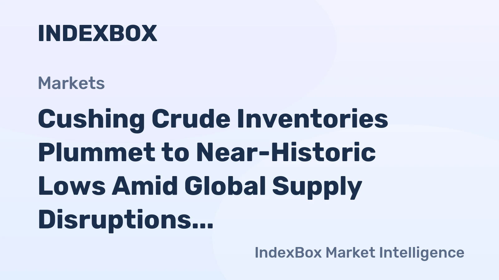 Cushing Crude Inventories Plummet to Near-Historic Lows Amid Global Supply Disruptions