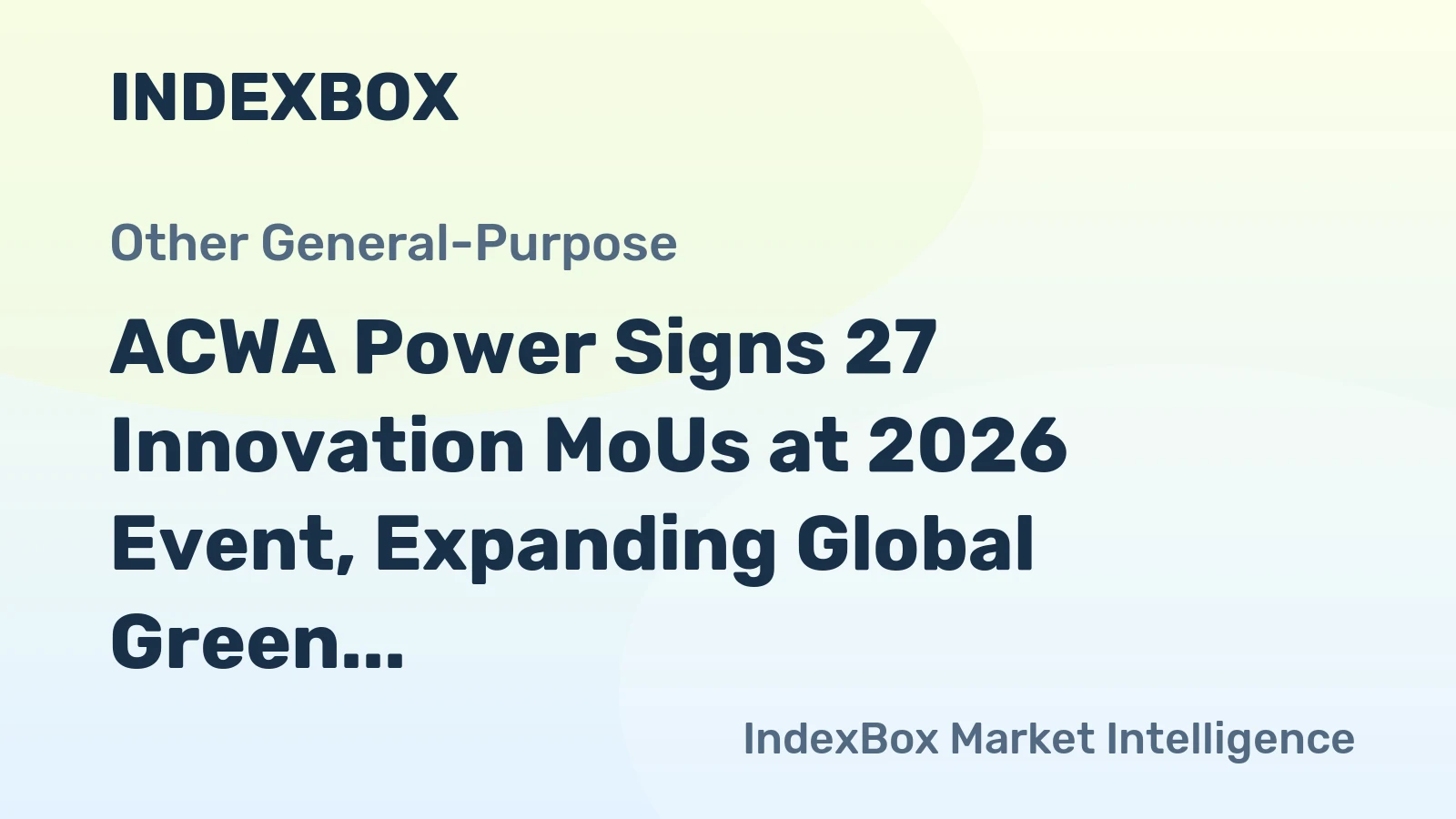 ACWA Power Signs 27 Innovation MoUs at 2026 Event, Expanding Global Green Tech Partnerships