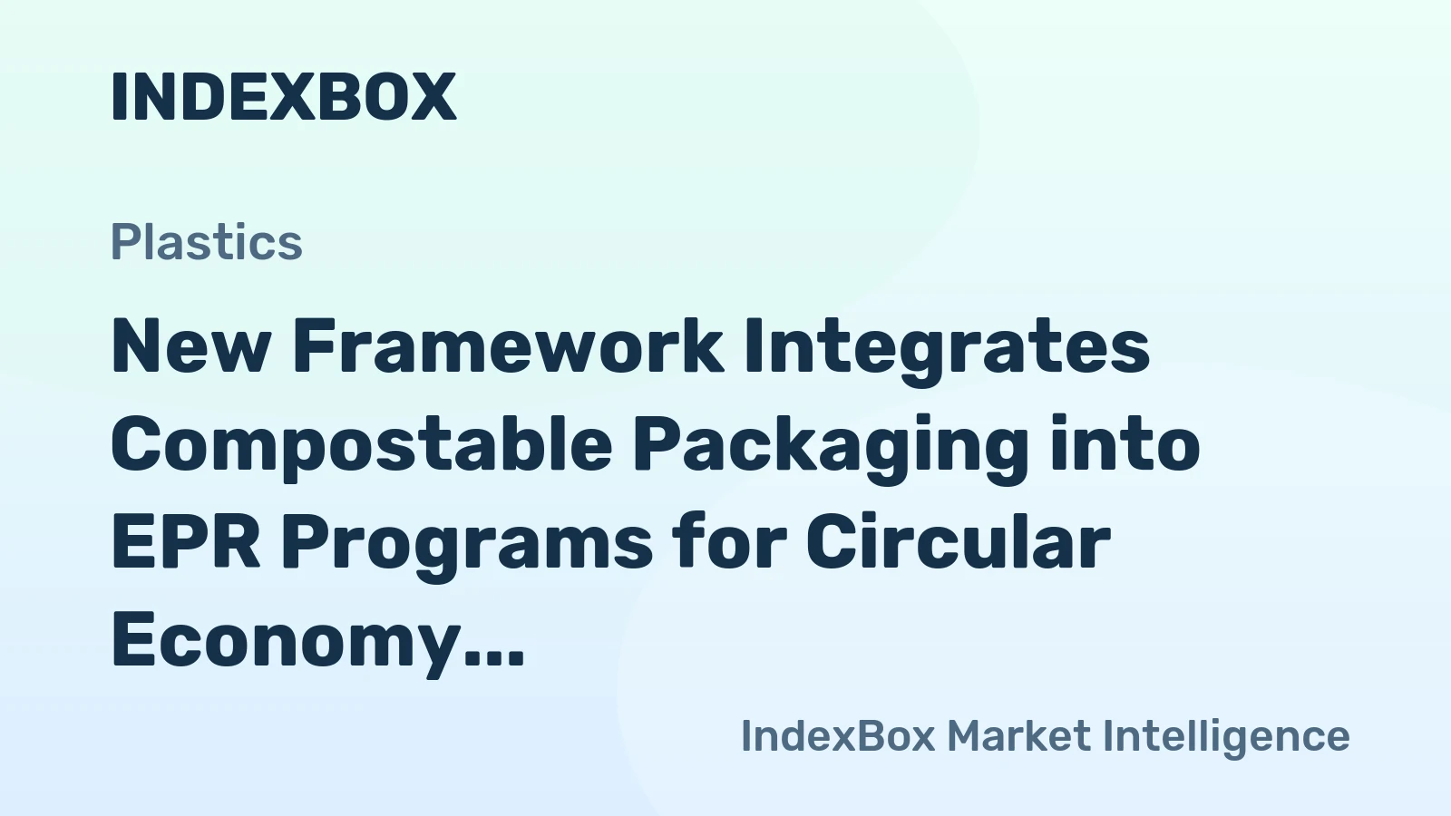 New Framework Integrates Compostable Packaging into EPR Programs for Circular Economy