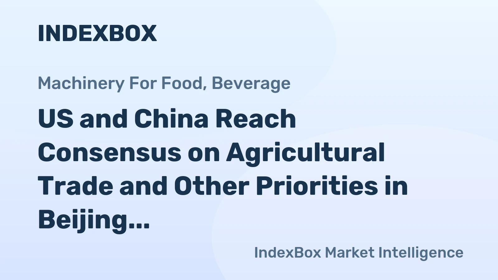 US and China Reach Consensus on Agricultural Trade and Other Priorities in Beijing Meeting