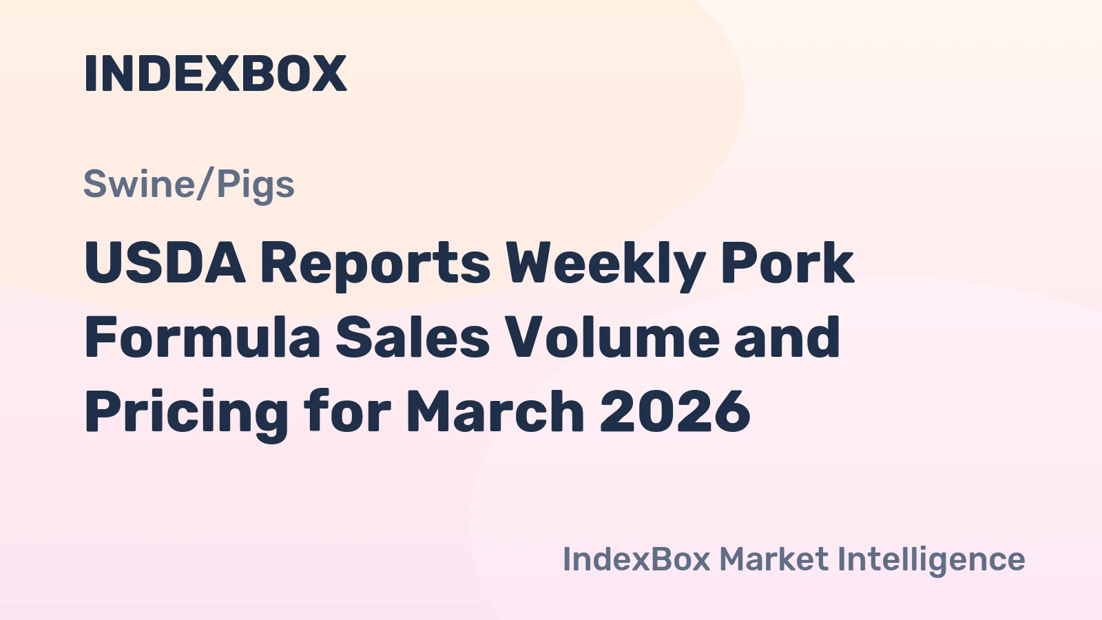 USDA Reports Weekly Pork Formula Sales Volume and Pricing for March 2026