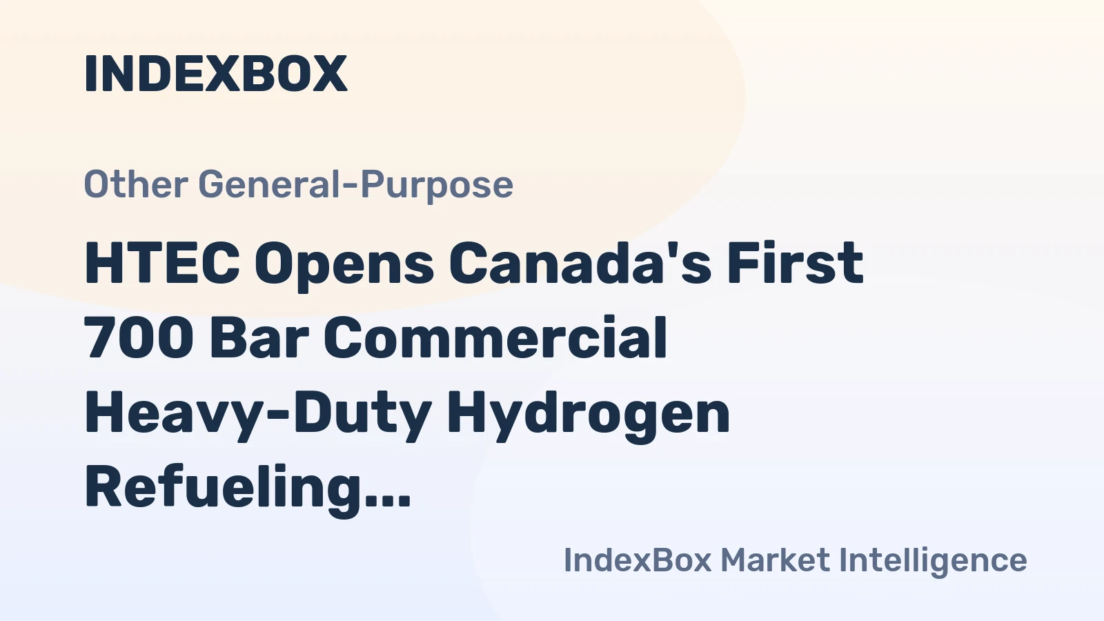 HTEC Opens Canada's First 700 Bar Commercial Heavy-Duty Hydrogen Refueling Station in Tsawwassen