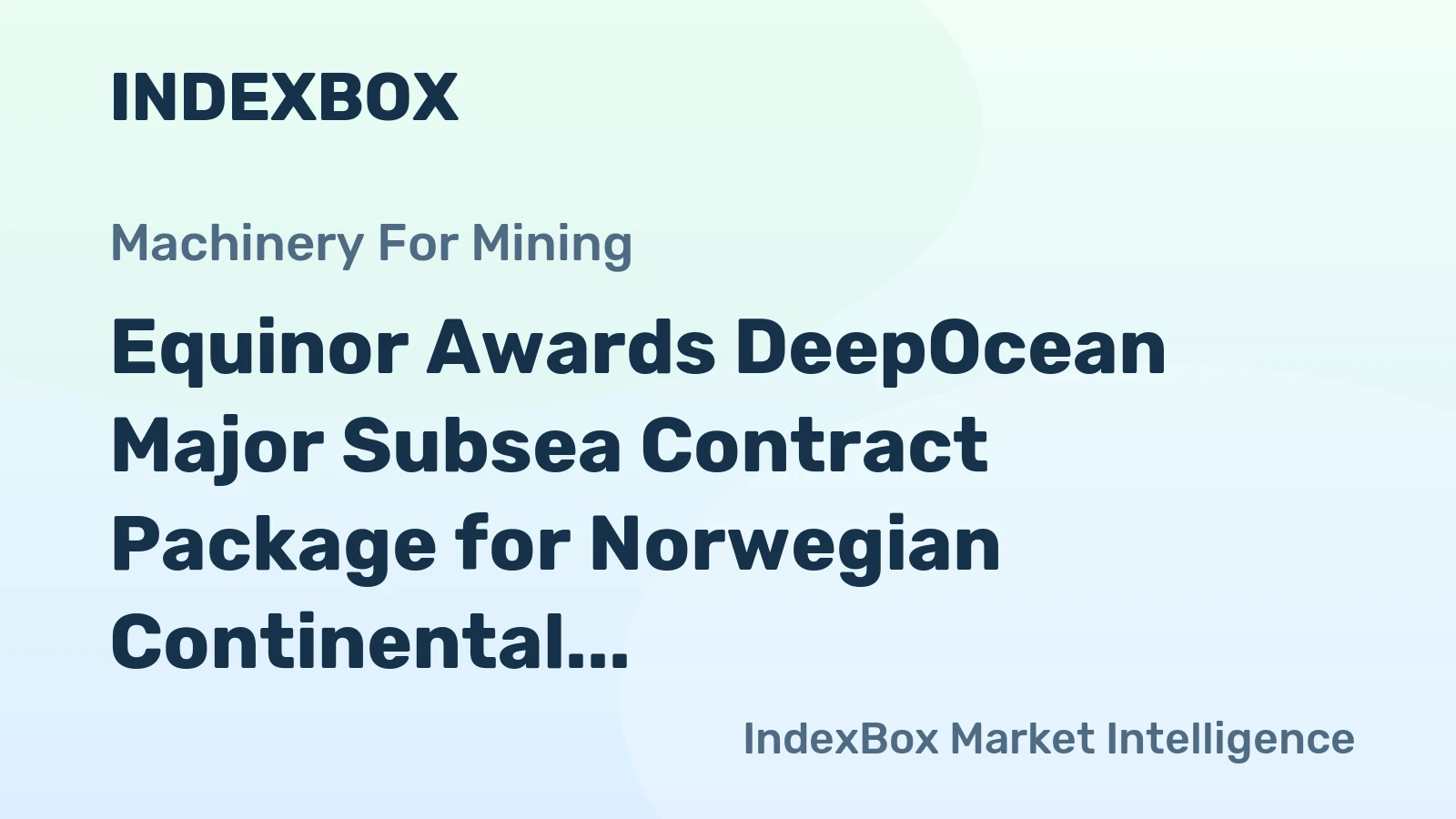 Equinor Awards DeepOcean Major Subsea Contract Package for Norwegian Continental Shelf
