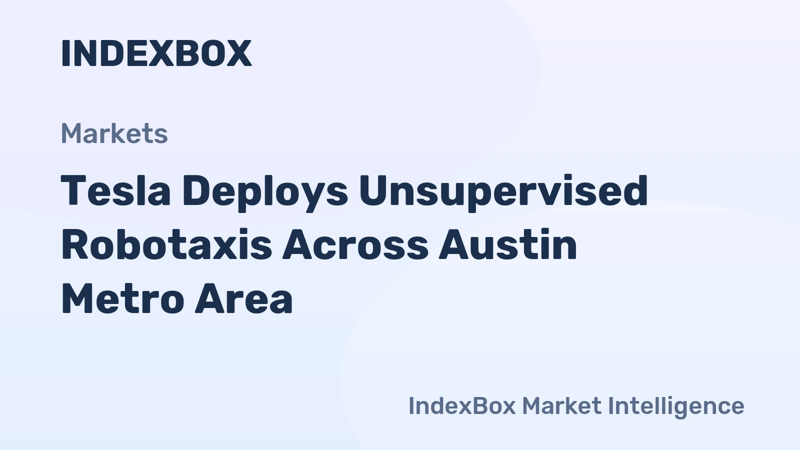 Tesla Deploys Unsupervised Robotaxis Across Austin Metro Area