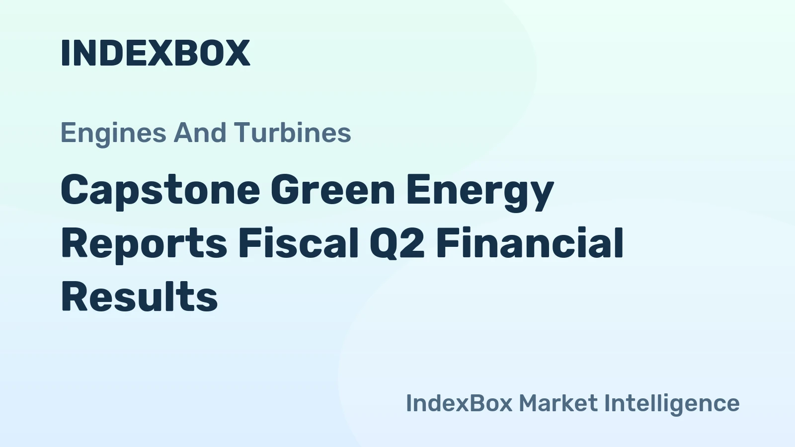 Capstone Green Energy Reports Fiscal Q2 Financial Results