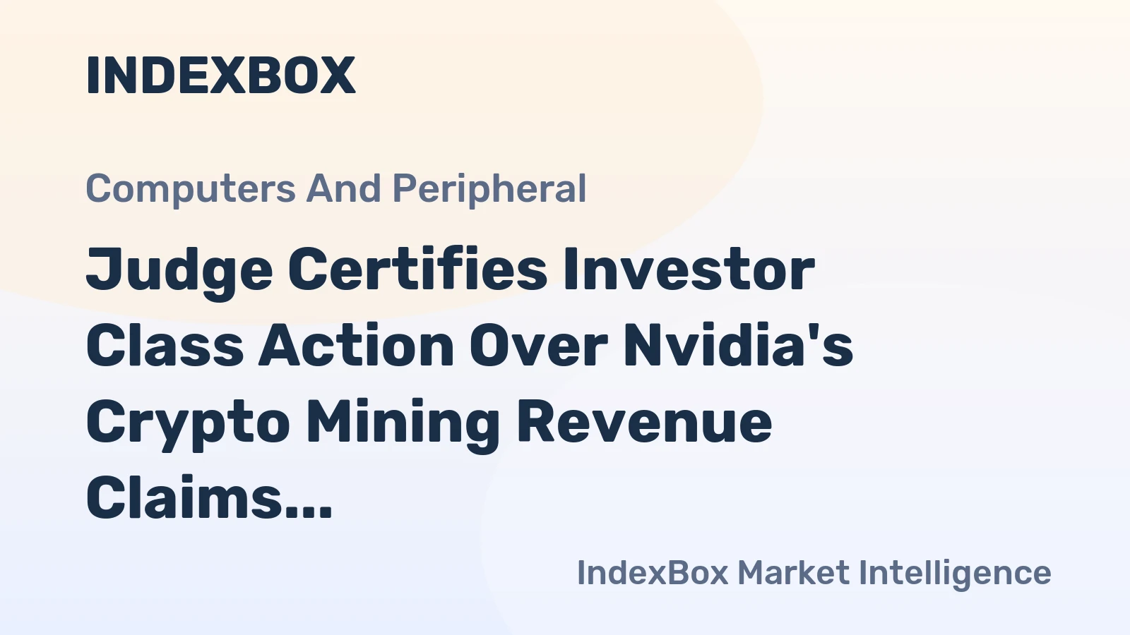Judge Certifies Investor Class Action Over Nvidia's Crypto Mining Revenue Claims