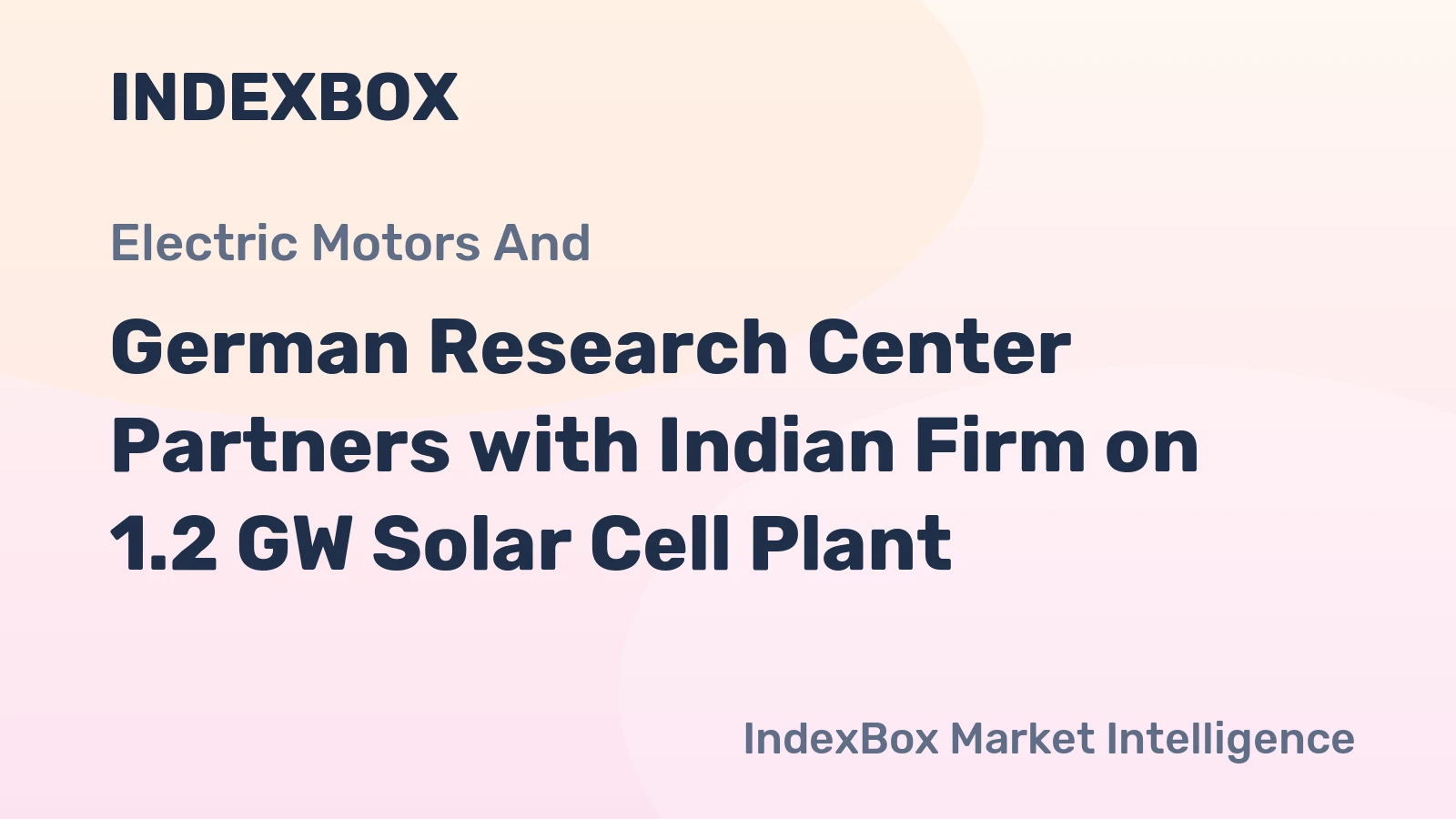 German Research Center Partners with Indian Firm on 1.2 GW Solar Cell Plant