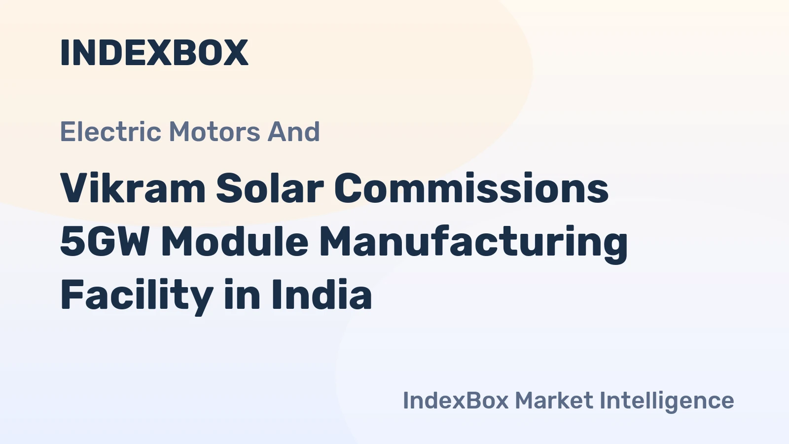 Vikram Solar Commissions 5GW Module Manufacturing Facility in India