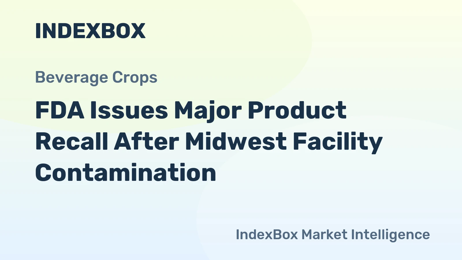 FDA Issues Major Product Recall After Midwest Facility Contamination